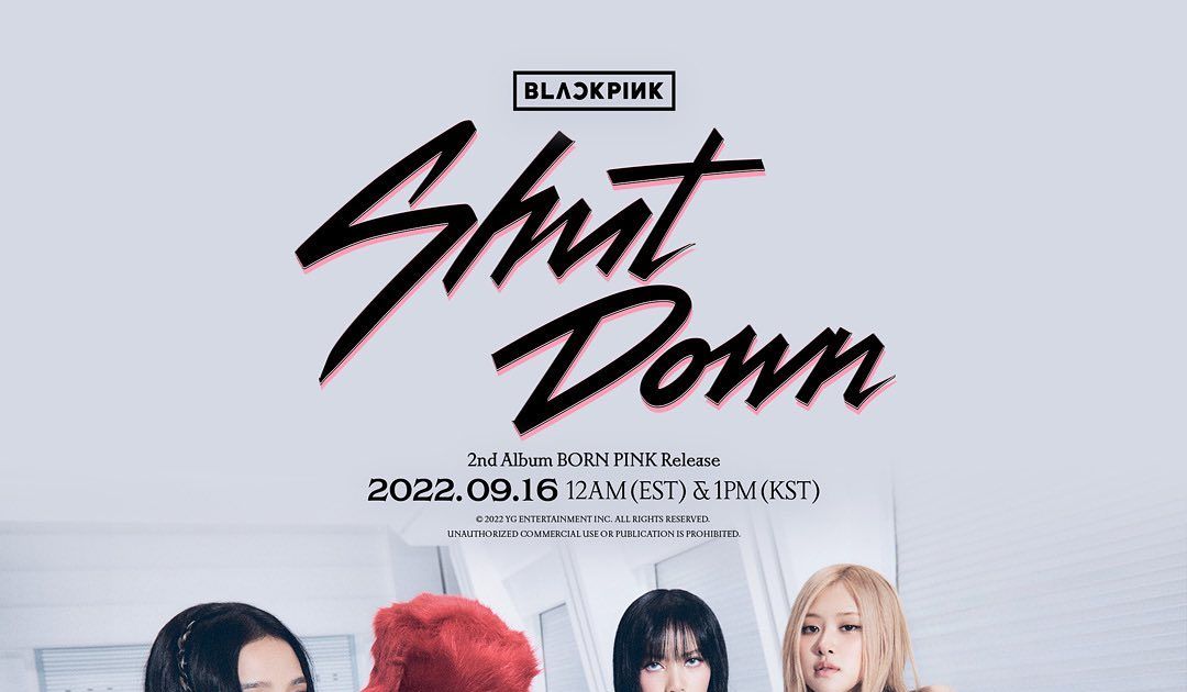 BLACKPINK lança o 2º álbum de estúdio "BORN PINK". Assista "Shut Down ...